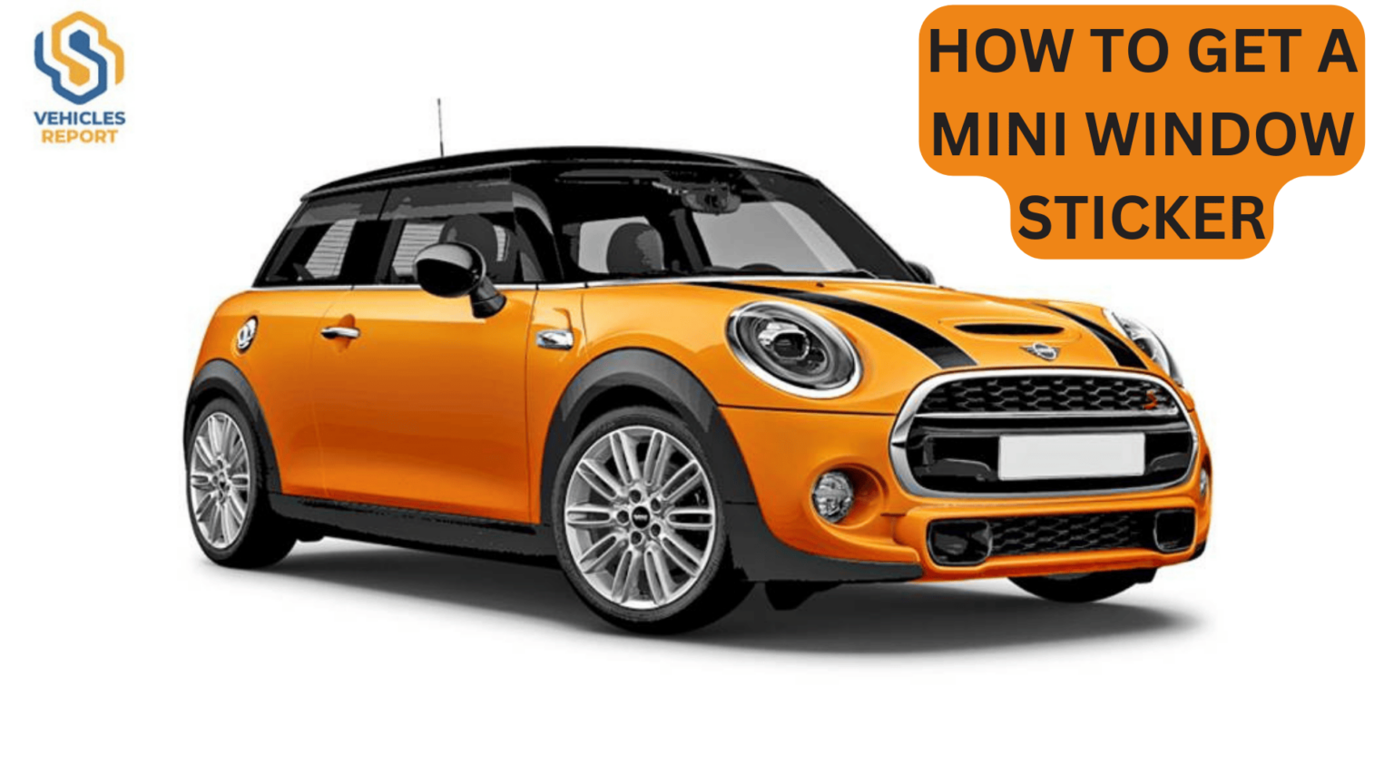 How to Get a MINI Window Sticker - Vehicles Report